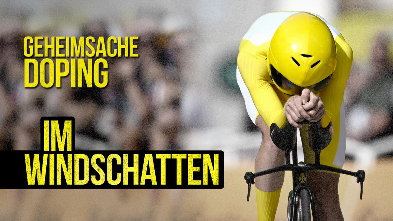 "Geheimsache Doping: Im Windschatten" - Komplize aus deutschem ...